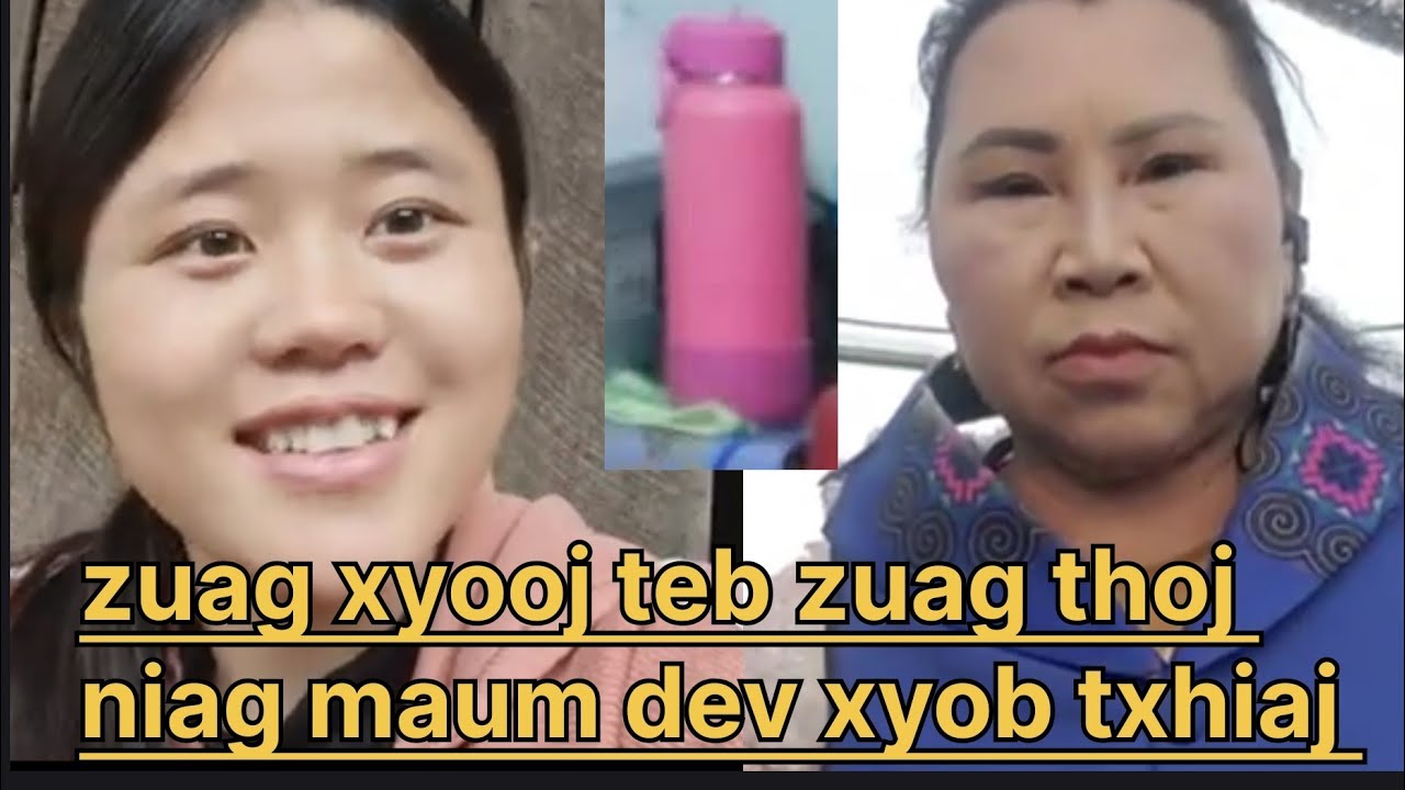 zuag xyooj muab kua nceb rau zuag thoj hau pog meb cab tub sab deev ...