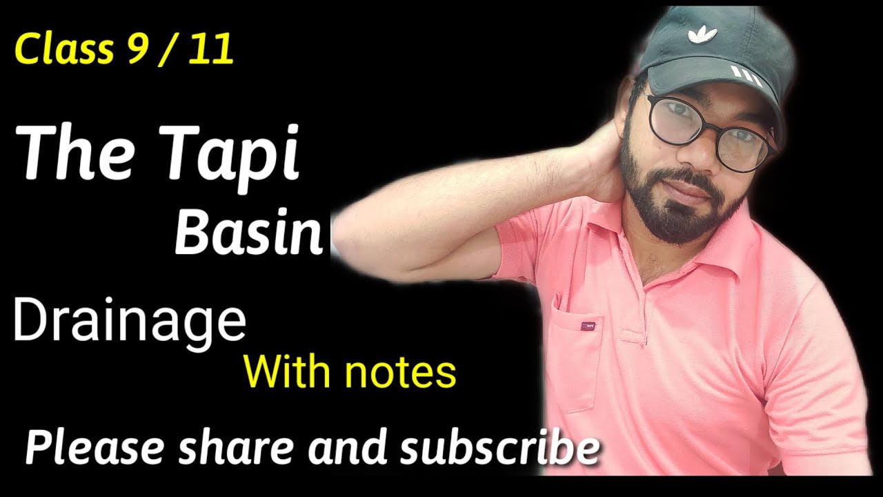 The Tapi Basin | Drainage | Chapter 3 | Geography | with notes ...