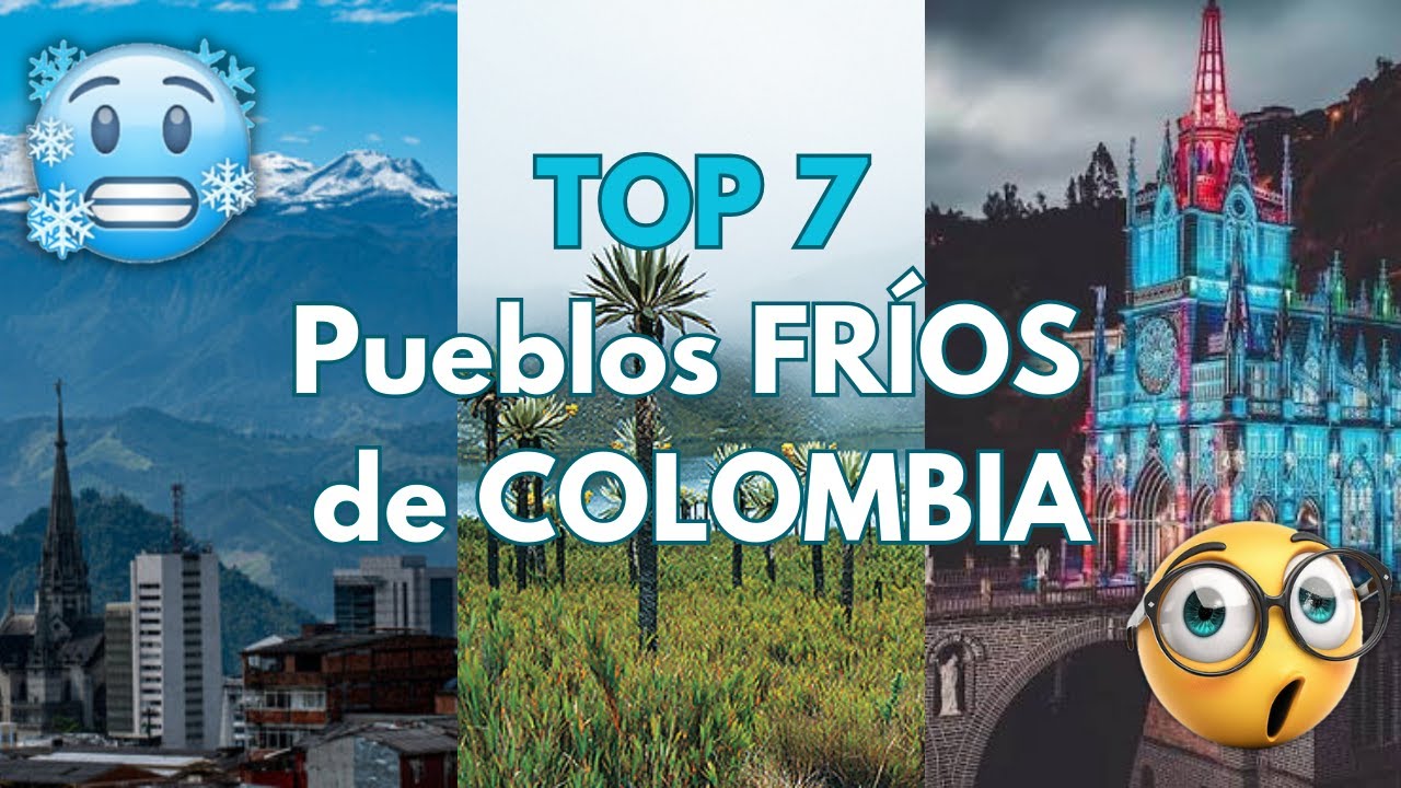 7 pueblos de Colombia donde el frío es extremo ️ - YouTube