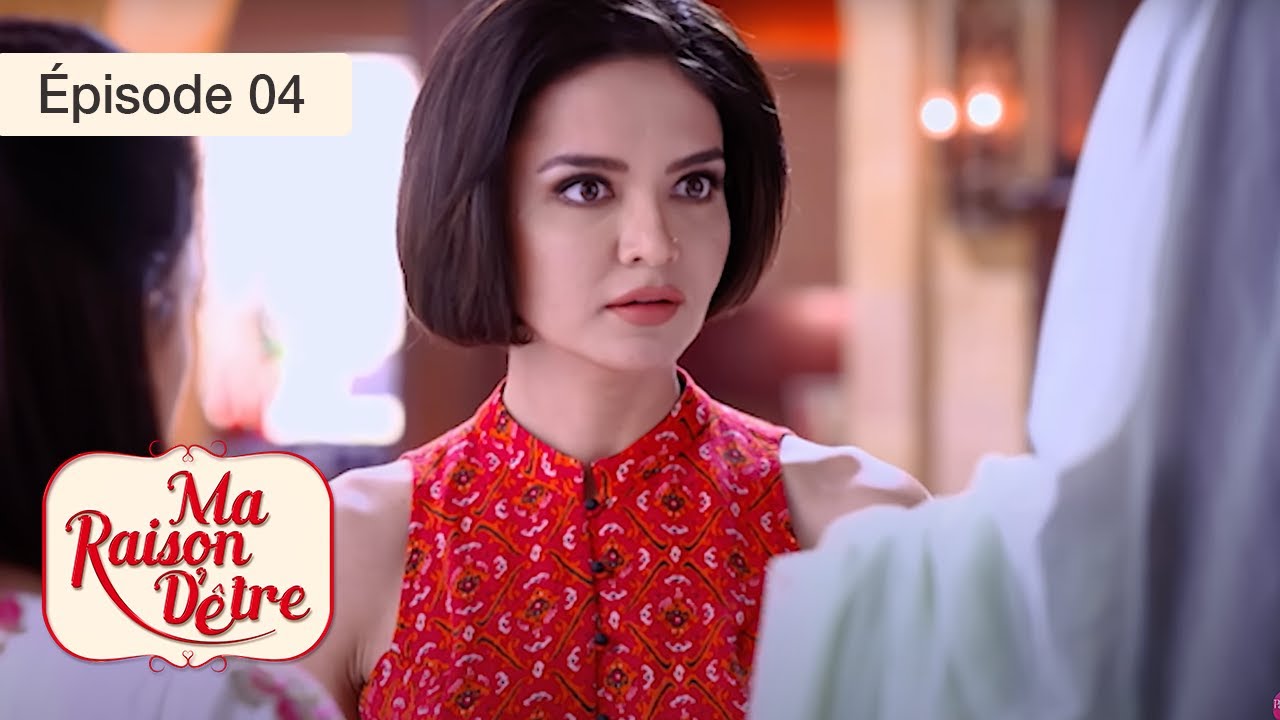 Ma raison d’être - Ep 04 - Série en français - HD - YouTube