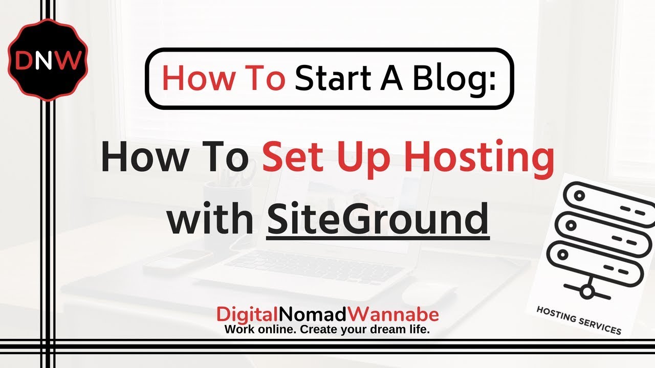 How To Set Up Hosting With SiteGround: How to Start a Blog - YouTube