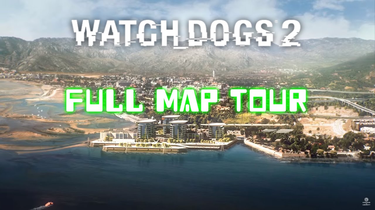 Watch Dogs 2 Full Map Tour - YouTube