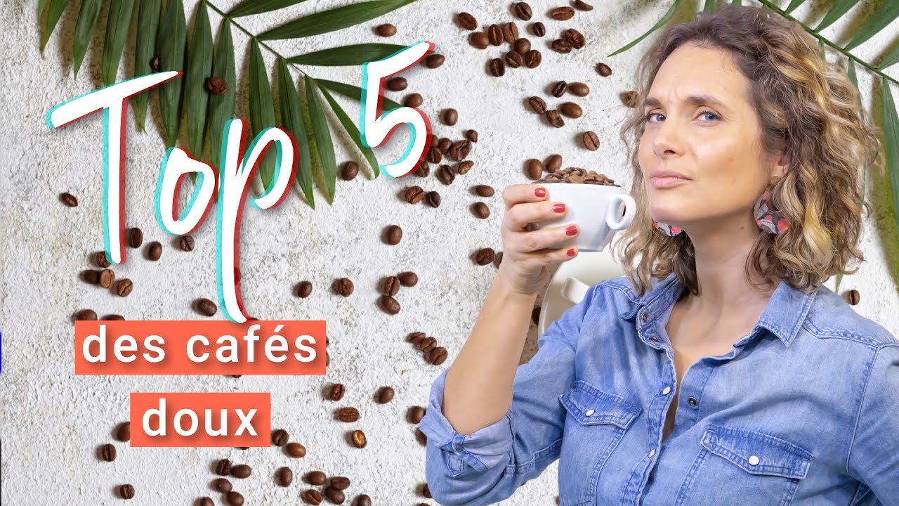 TOP 5 des CAFES DOUX | Les Tops des cafés | MaxiCoffee - YouTube