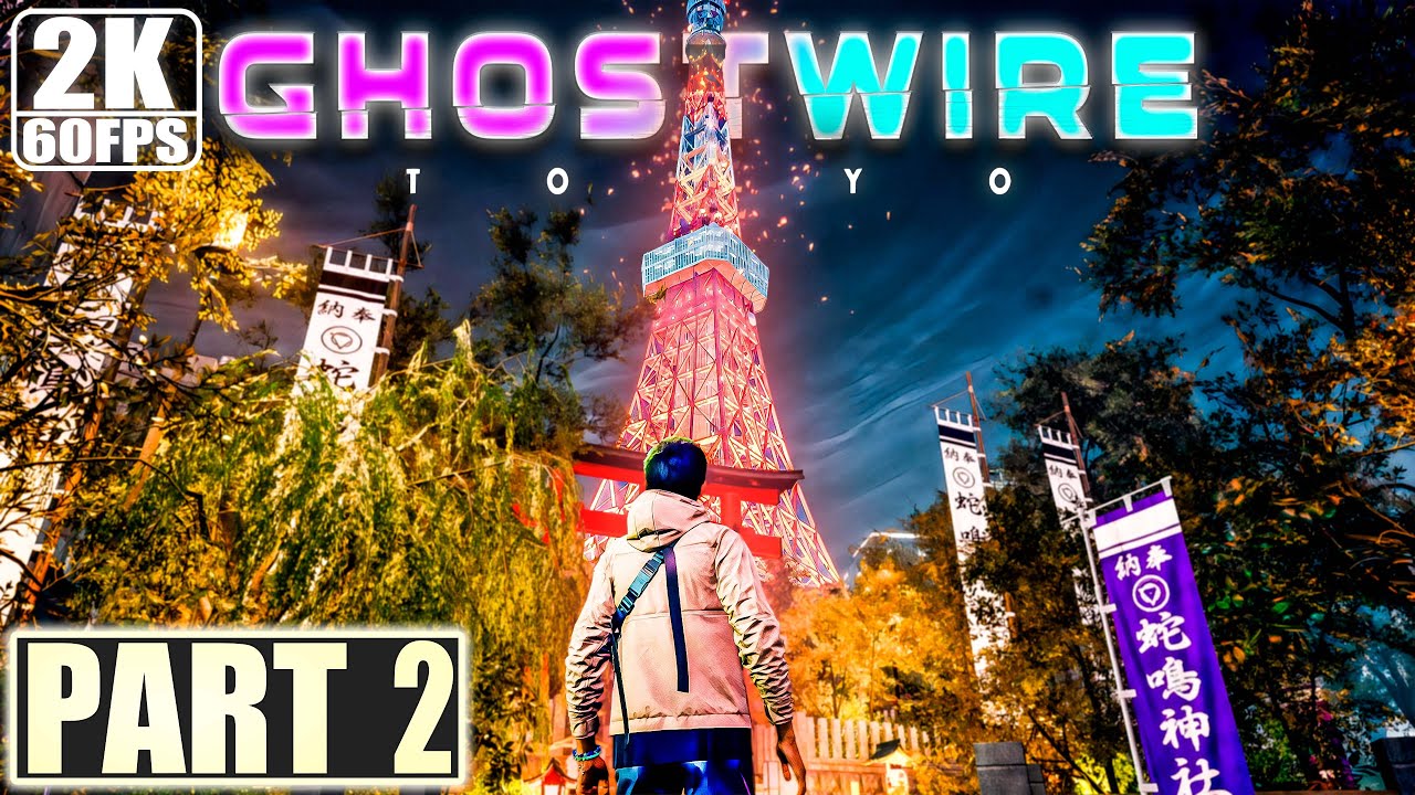 [ Ghostwire: Tokyo ] Full Game Walkthrough - Part 2 (PC 60FPS - No ...
