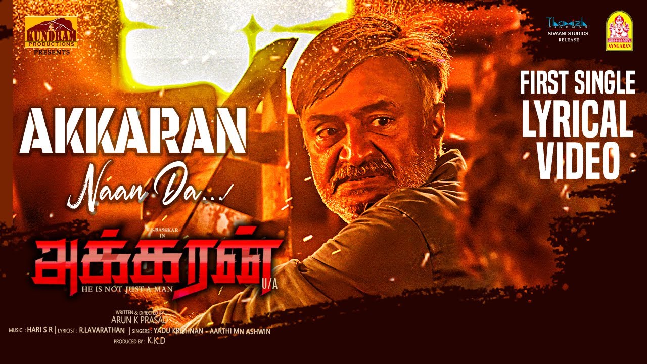 Akkaran Naan da Lyrical Video | Akkaran | M.S. Bhaskar | Arun K Prasad ...