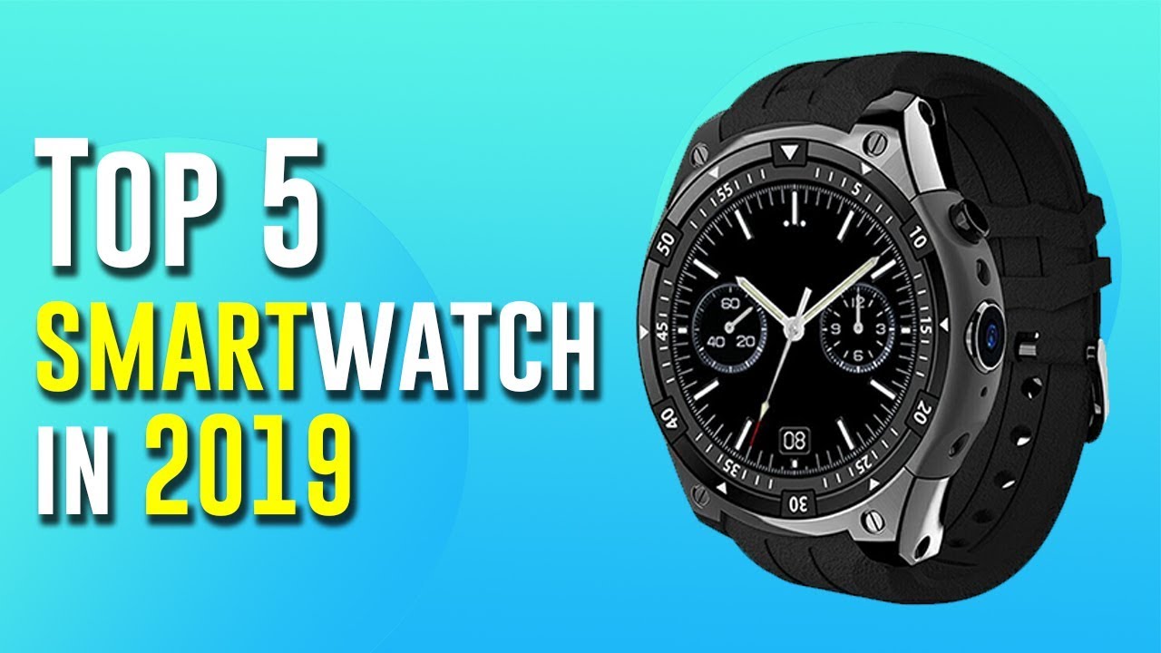 Top 5 Smartwatch In 2019 | the best attractive smartwatch for you can ...