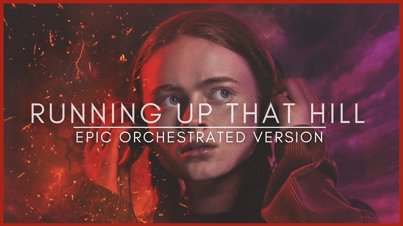 Kate Bush - Running Up That Hill | STRANGER THINGS S4 (Orchestral ...
