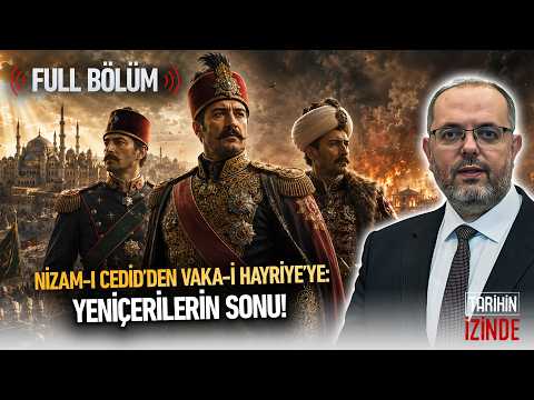 Nizam-ı Cedid’den Yeniçerilerin Sonuna! 3. Selim & 4. Mustafa Ve 2. Mahmud! | Erhan Afyoncu