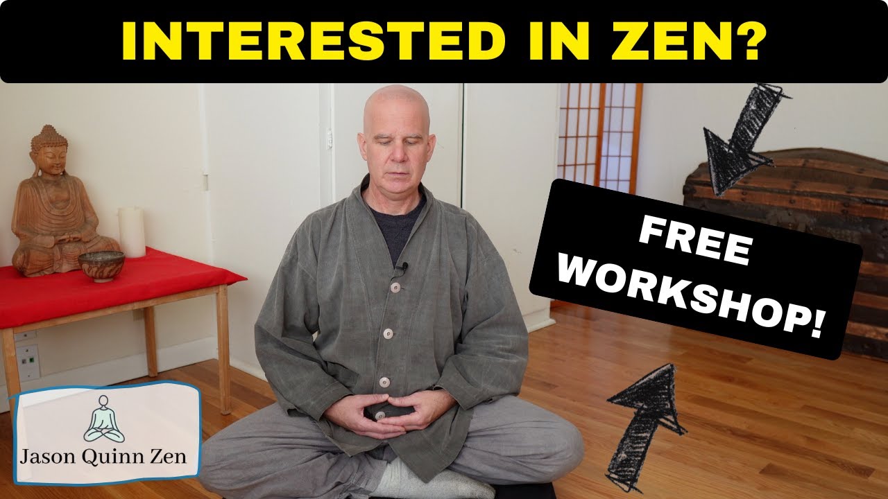 Interested In Zen? | Free Foundations Of Zen Workshop - YouTube