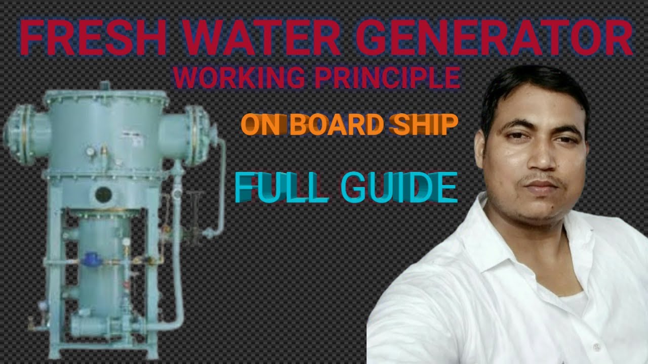 Fresh Water Generator on Board ship II FWG II Working Principle of FWG ...