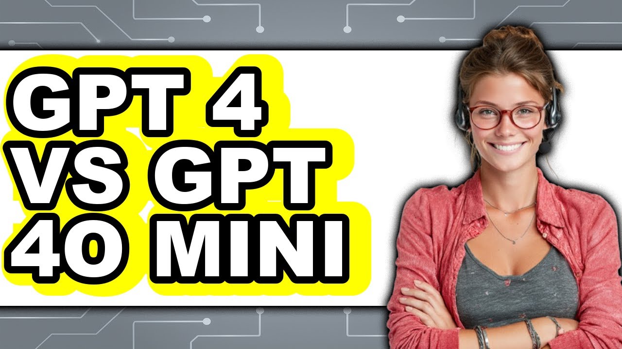 GPT 4 vs GPT 4o Mini - Which Is Better? - YouTube