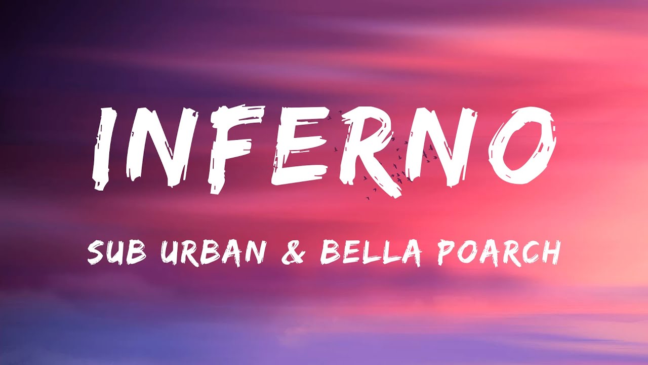 Sub Urban & Bella Poarch - INFERNO (Lyrics) - YouTube