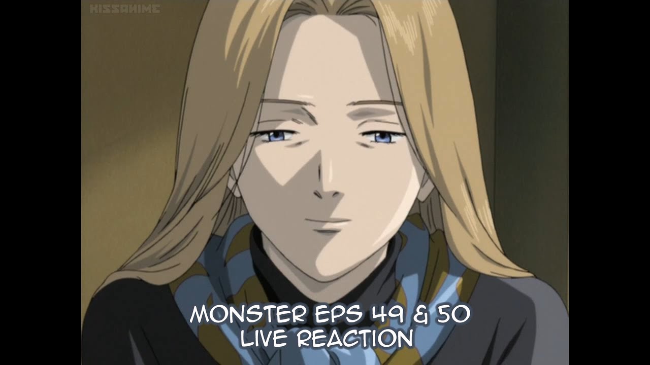Monster Eps 49 & 50 Live Reaction *Read Description* - YouTube