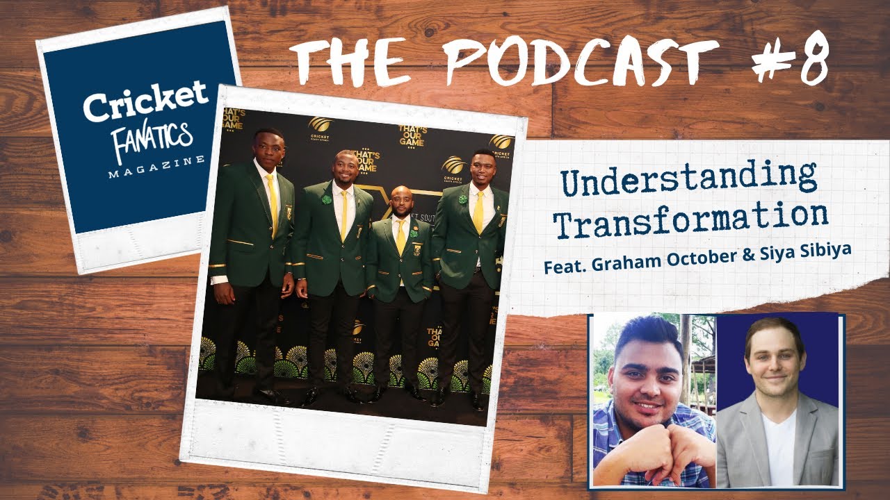 Transformation in South African Cricket | THE PODCAST 8 - YouTube