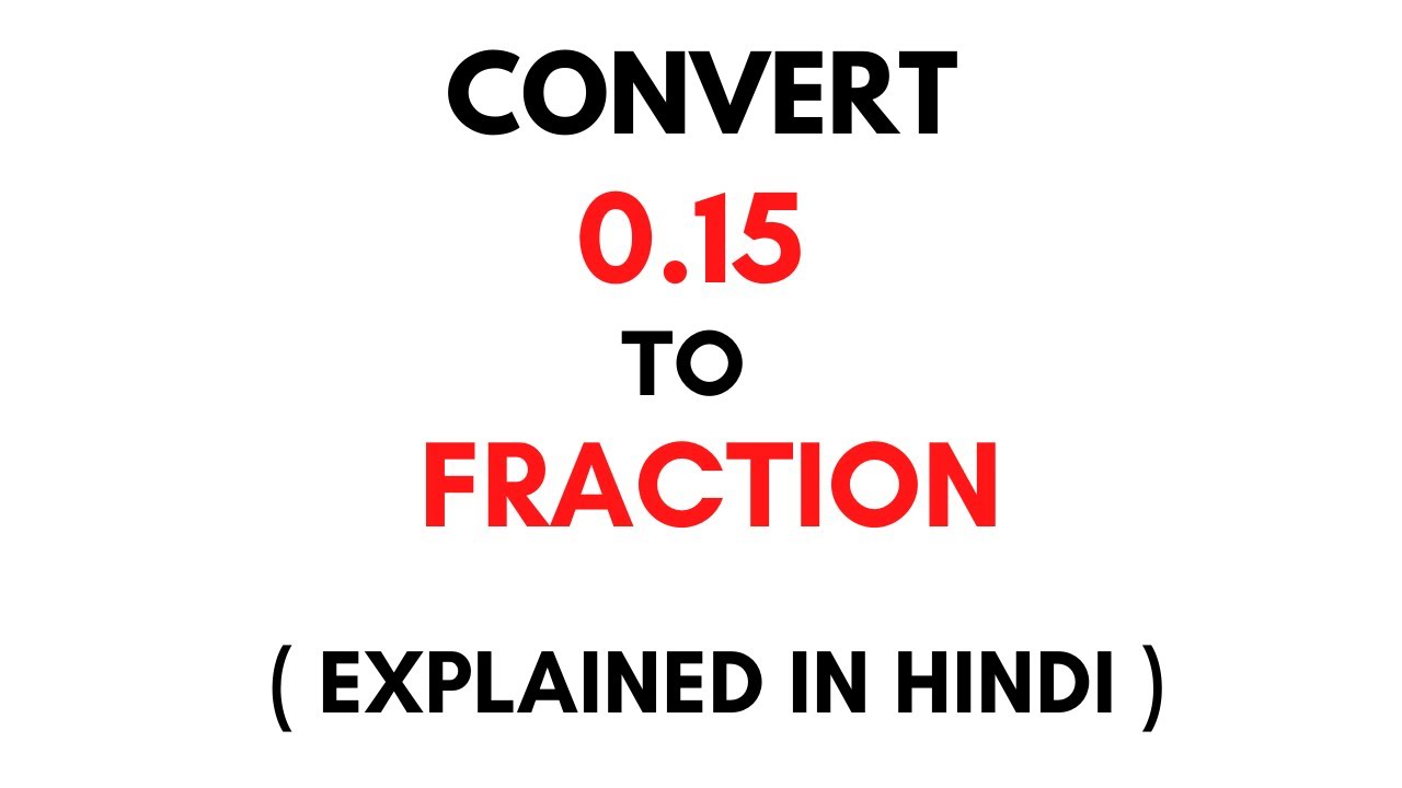 How To Convert 0 15 To Fraction 0 15 As A Fraction 0 15 Decimal To