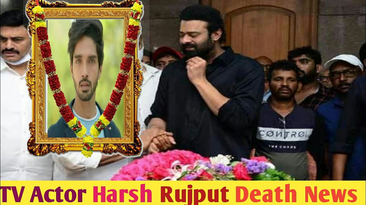 Tv Drama Actor Harsh Rajput Death News Passed away - YouTube