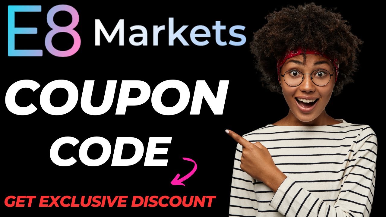 E8 Markets Discount Code | Best Prop Firm Deal 2025! (Code:"ACA60903 ...