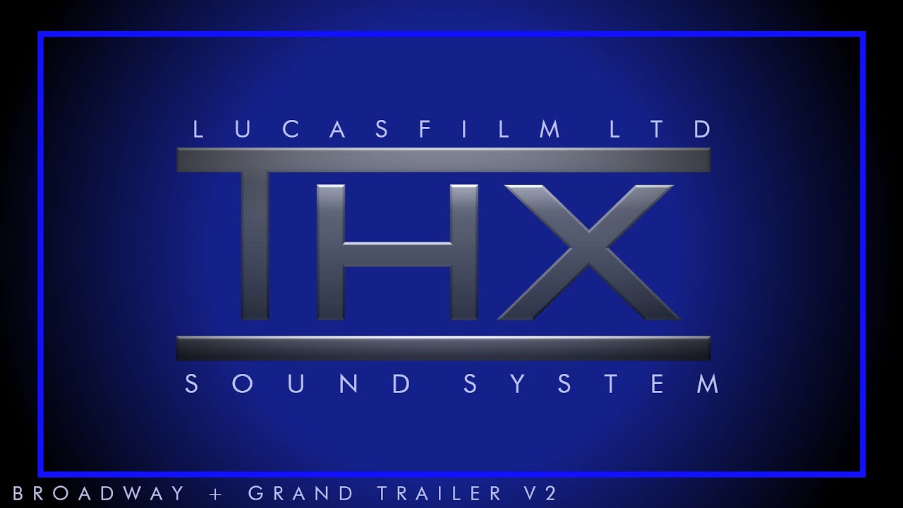 THX Broadway + Grand Trailer (V2, Fictional) - YouTube