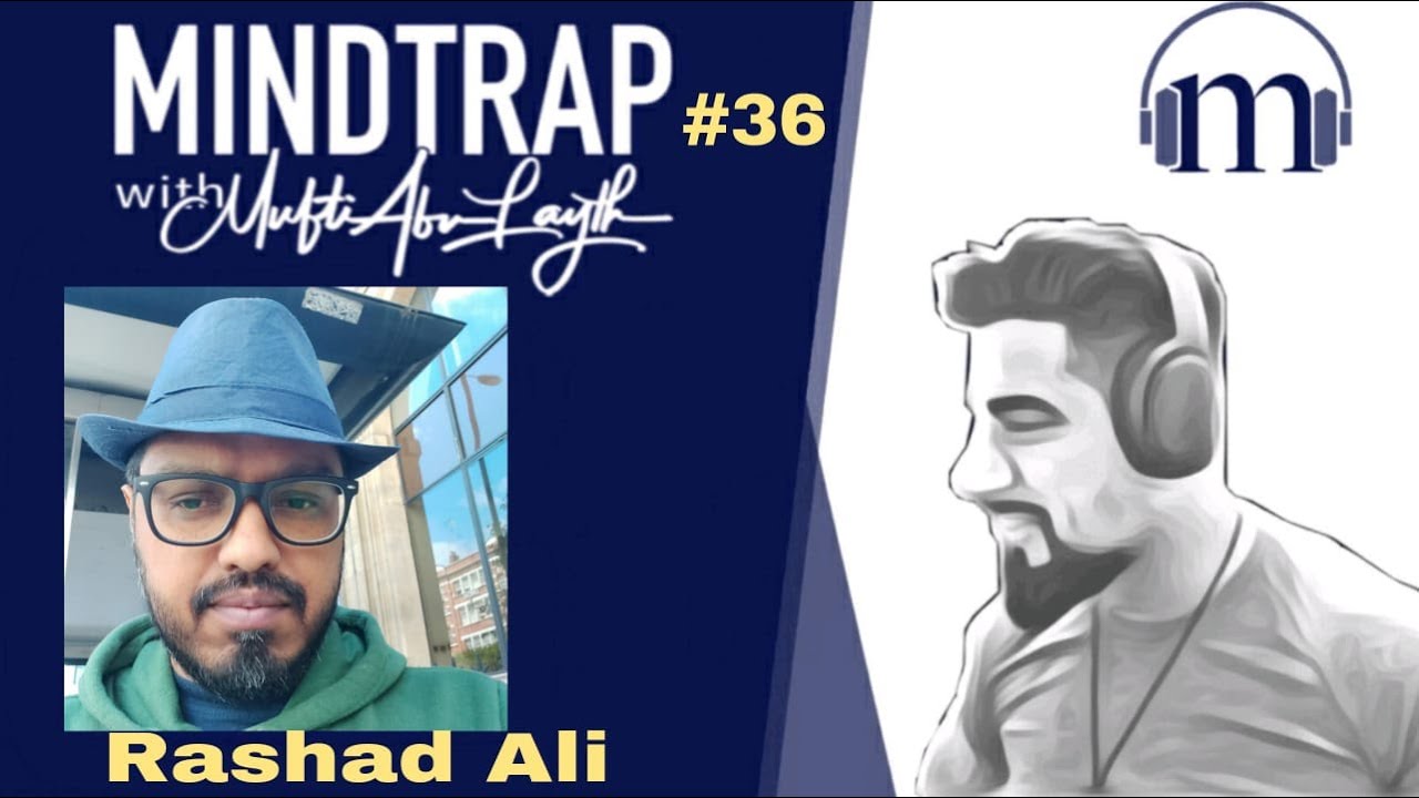 Rashad Ali | Reining in Apostasy, Reification of Hadith-ism & Reaching ...