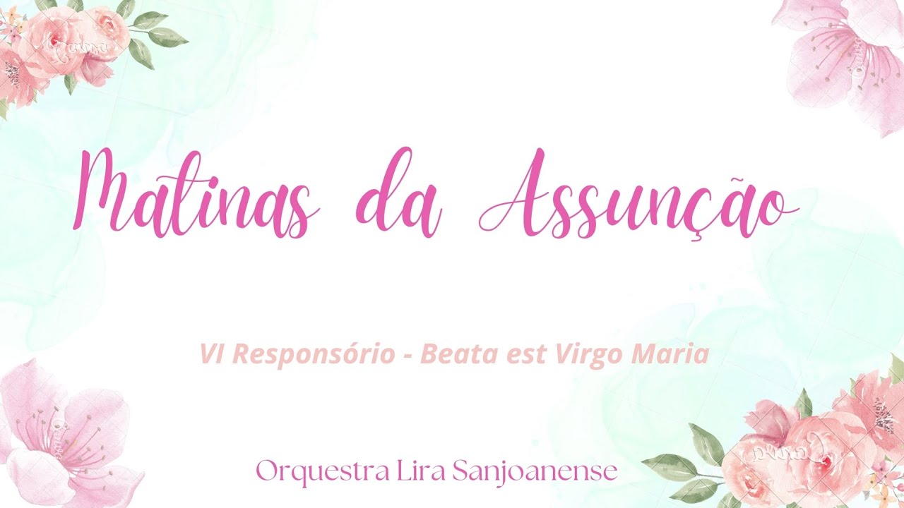 Matinas da Assunção de Maria - VI Responsório - YouTube