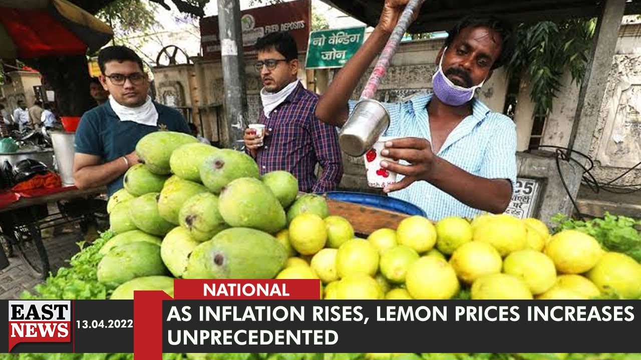 As Inflation Rises, Lemon Prices Increases Unprecedented | East News ...