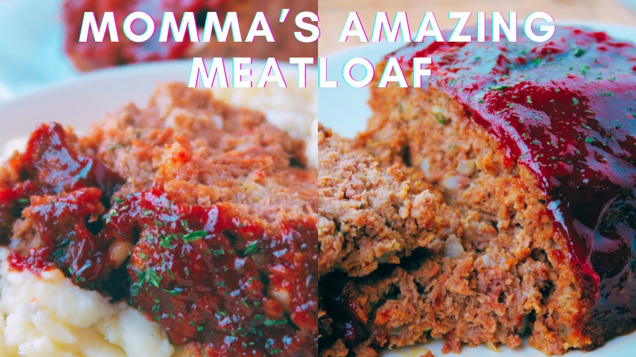 MOMMA'S AMAZING MEATLOAF WITH SIMPLE INGREDIENTS - YouTube