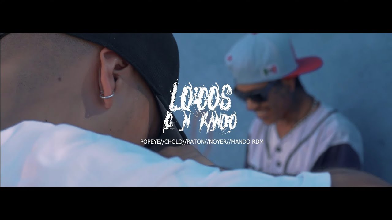 LOCOS GNRANDO, Mando RDM x El Pinche Cholo x Noyer SP ft Raton KDP x ...