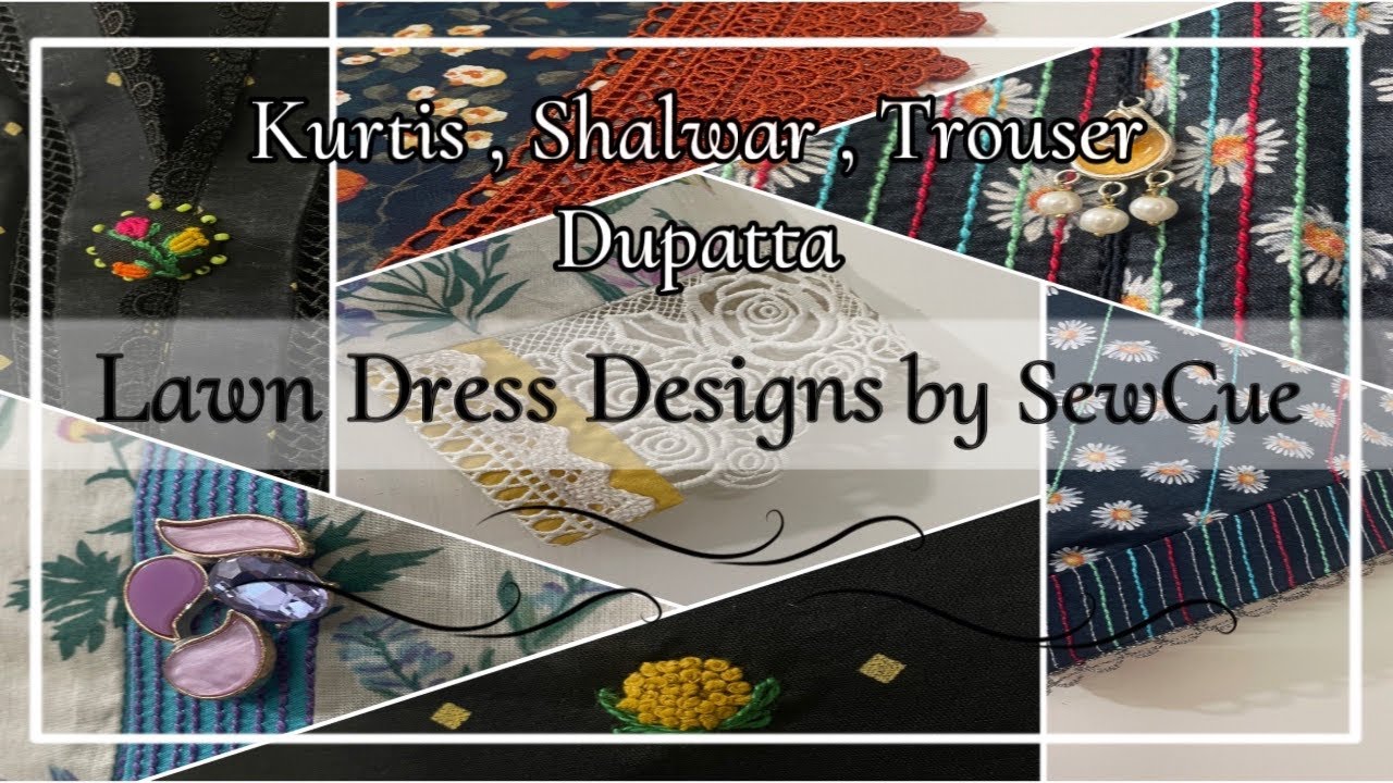 Lawn Dress Designs by SewCue | Summer Suit Stitching Ideas . - YouTube