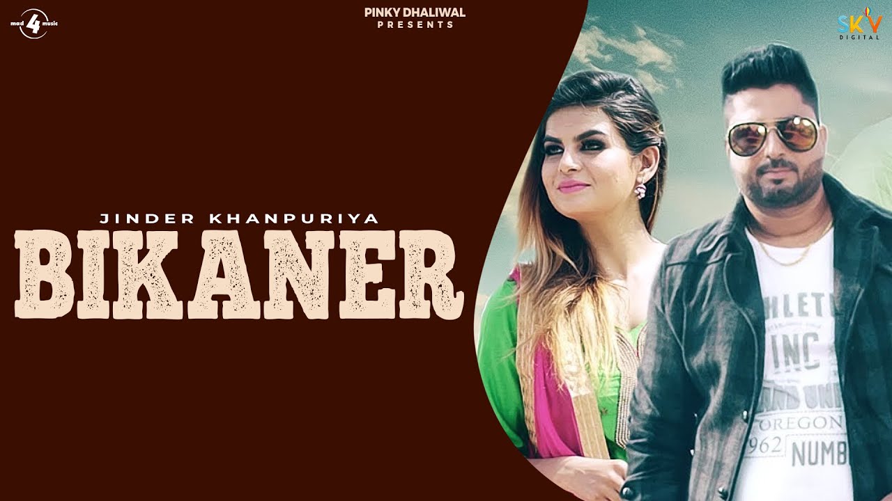 Bikaner (Full Song) | Jinder Khanpuriya | Latest Punjabi Songs 2017 ...
