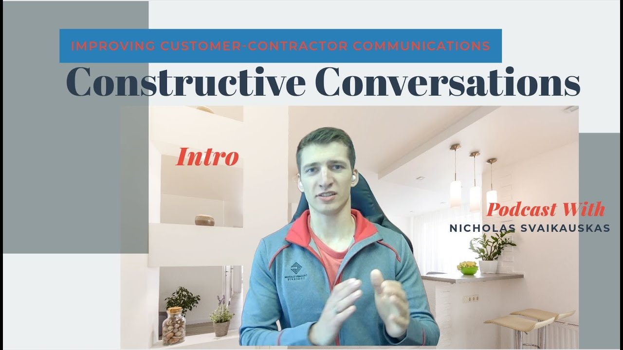 Constructive Conversations: Improving Customer-Contractor ...