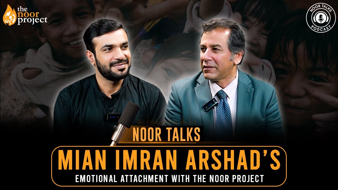 Amjad Wattoo PODCAST ft. Mian Imran Arshad | Emotional Attachment with The Noor Project | Noor ...