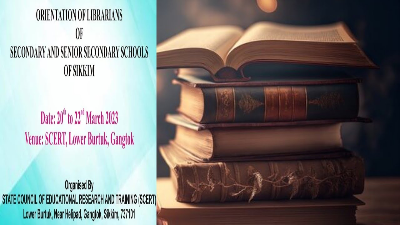 Orientation of Librarians of Sss & Ss of Sikkim ll Org.by SCERT - YouTube