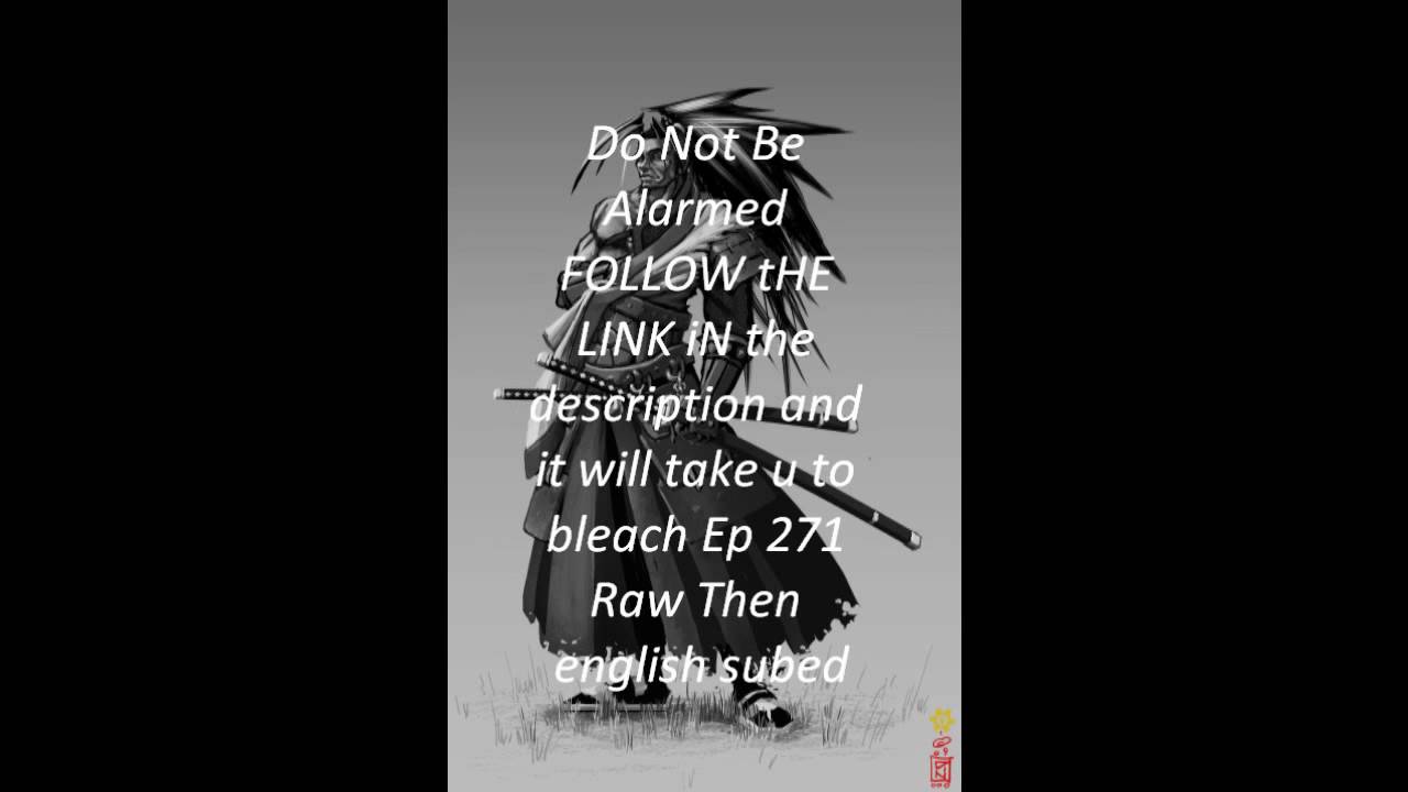 Bleach Ep 271 RAW - YouTube