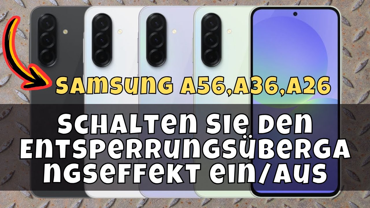Schalten Sie den Entsperrungsübergangseffekt ein/aus Samsung A56,A36 ...