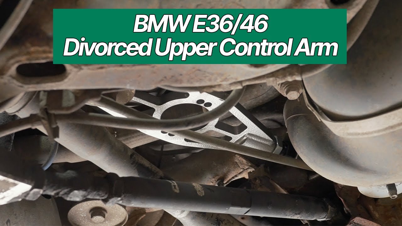 FDF BMW E36/E46 Divorced Upper Control Arm Install (Step by Step) - YouTube