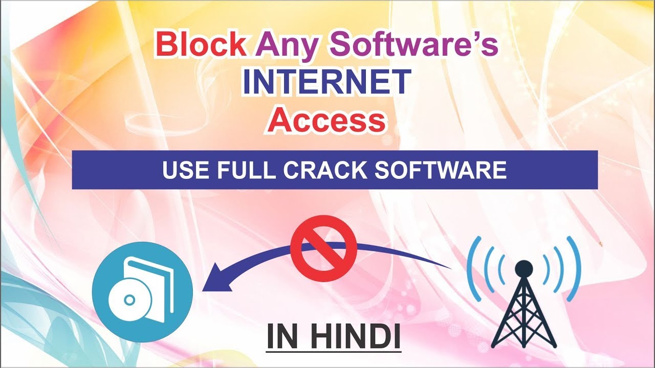 How To Block Any Software's Internet Access | How To Use Full Crack ...