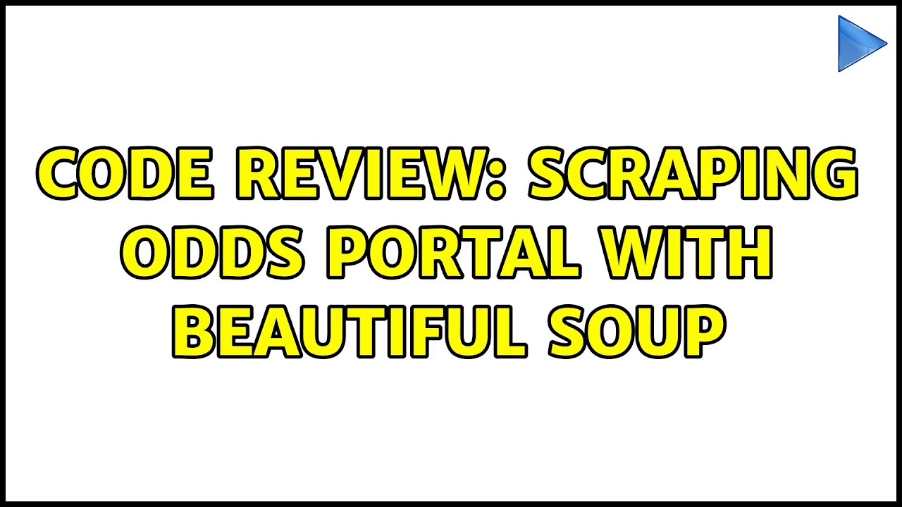 Code Review: Scraping odds portal with beautiful soup - YouTube