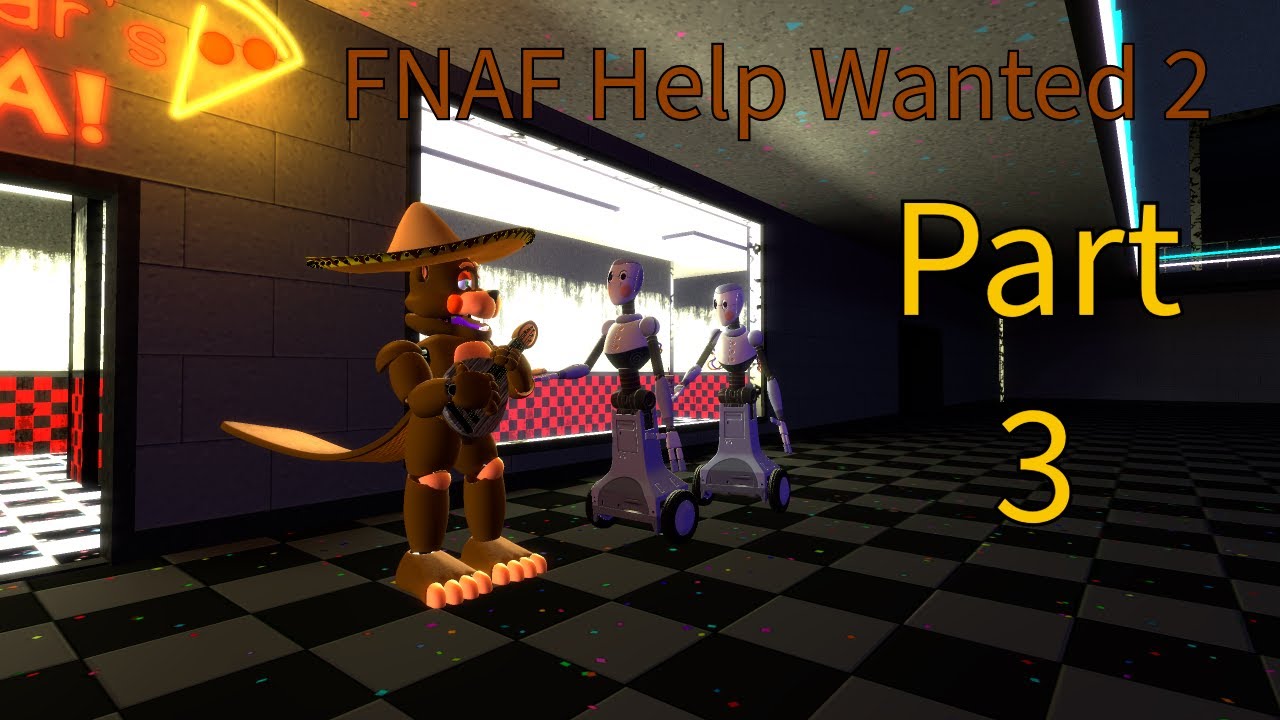 SERVING UP AT EL CHIP'S FIESTA BUFFET |FNAF Help Wanted 2 (Part 3 ...