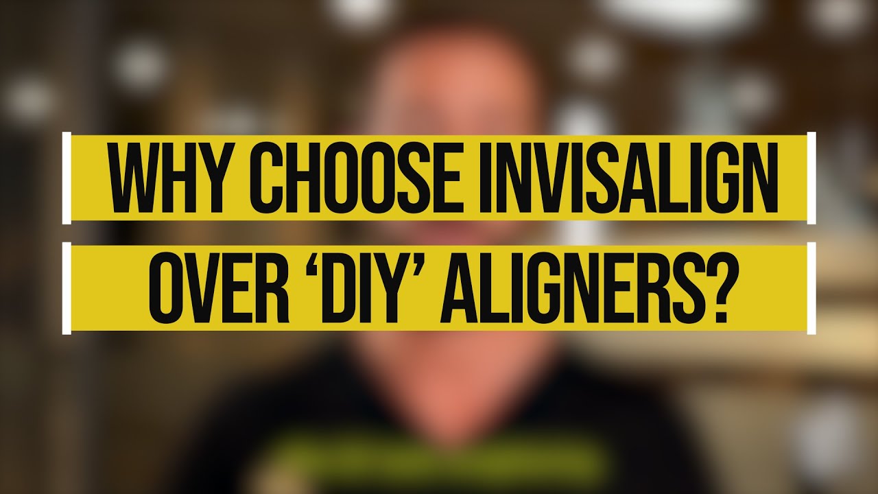 Why Choose Invisalign Over DIY Aligners? - YouTube