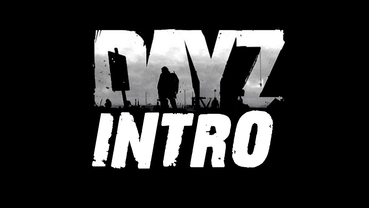 [Dayz Intro] - YouTube