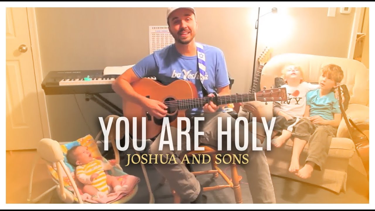 Joshua Aaron and Sons singing "You Are Holy" - YouTube