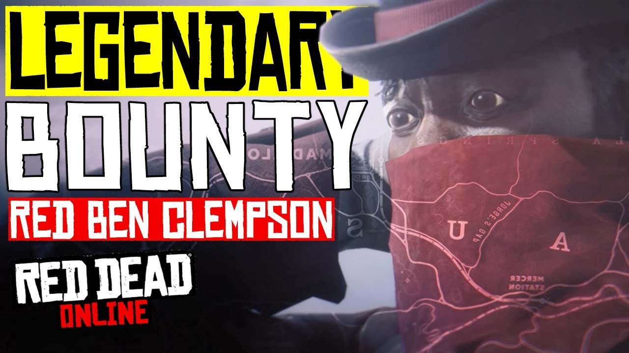 RED BEN CLEMPSON! Legendary Bounty - Quick Look/Guide - YouTube