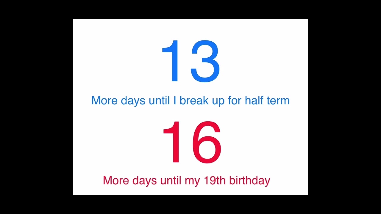 13 More Days Until I Break Up And 16 More Days Until My Birthday - YouTube