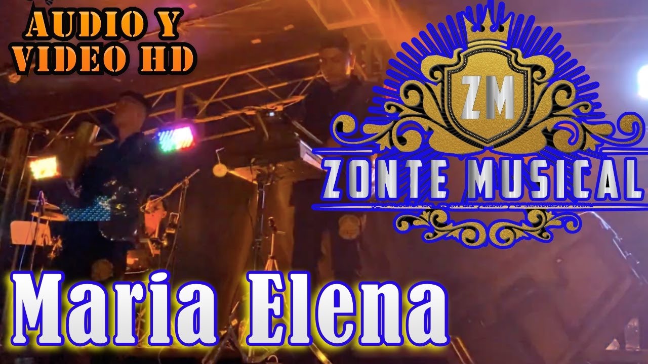 Maria Elena "En Vivo" Zonte Musical - YouTube
