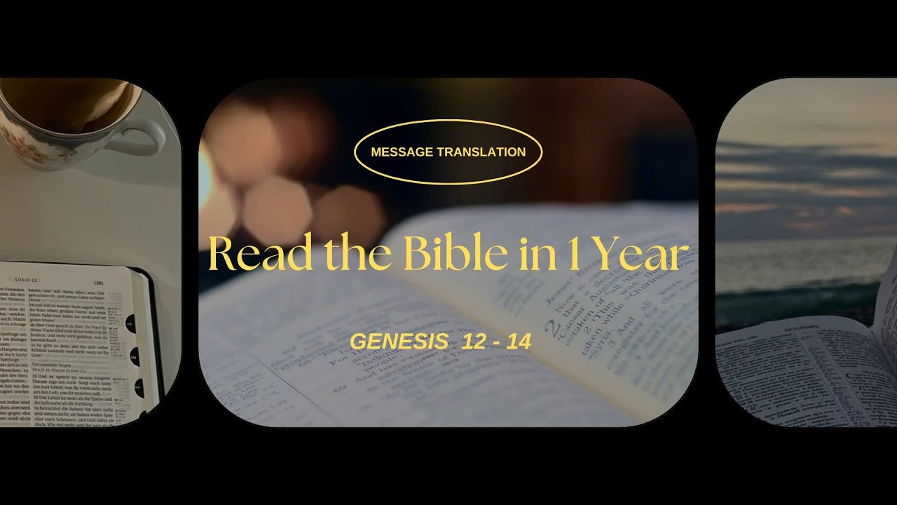 READ THE BIBLE IN 1 YEAR | GENESIS 12-14 | MESSAGE BIBLE | SIMPLE TEXT ...