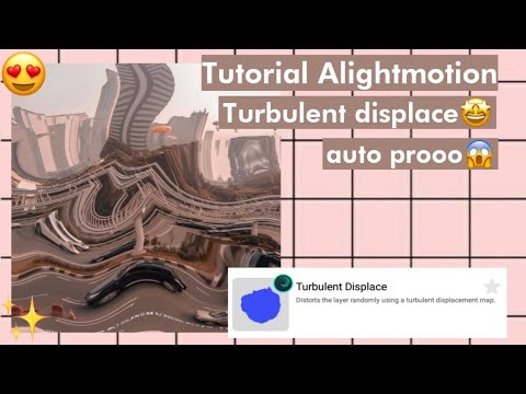 Tutorial Alight motion turbulent displace!🤩 - YouTube