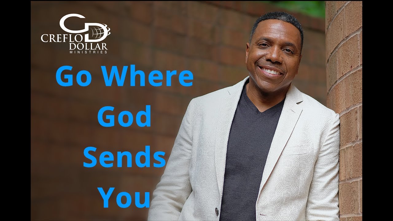 Go Where God Sends You - YouTube