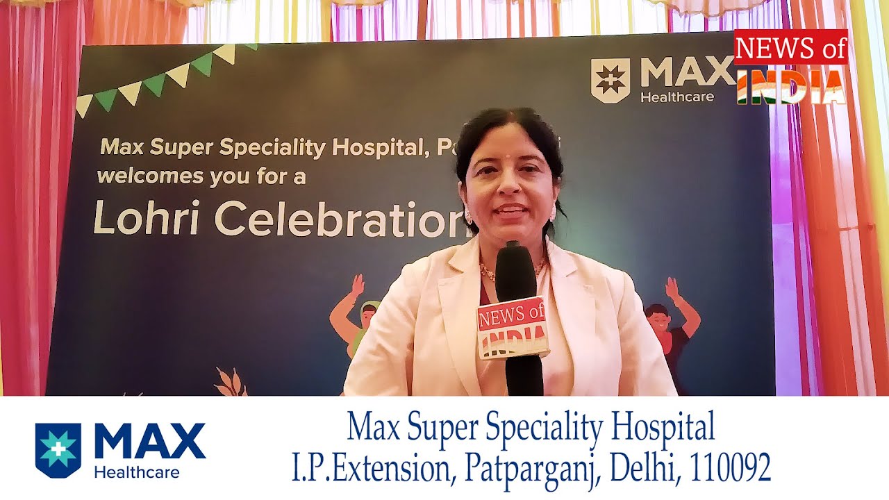 Lohri Celebration in Max Super Speciality Hospital, Patparganj Delhi II ...