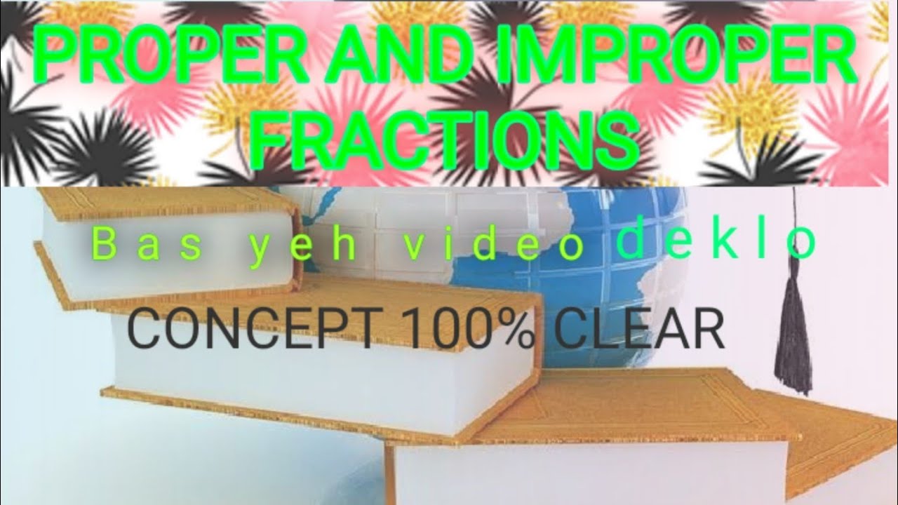 fractions properfractions What Is Proper Fractions Proper Fractions fractions-properfractions-what-is-proper-fractions-proper-fractions