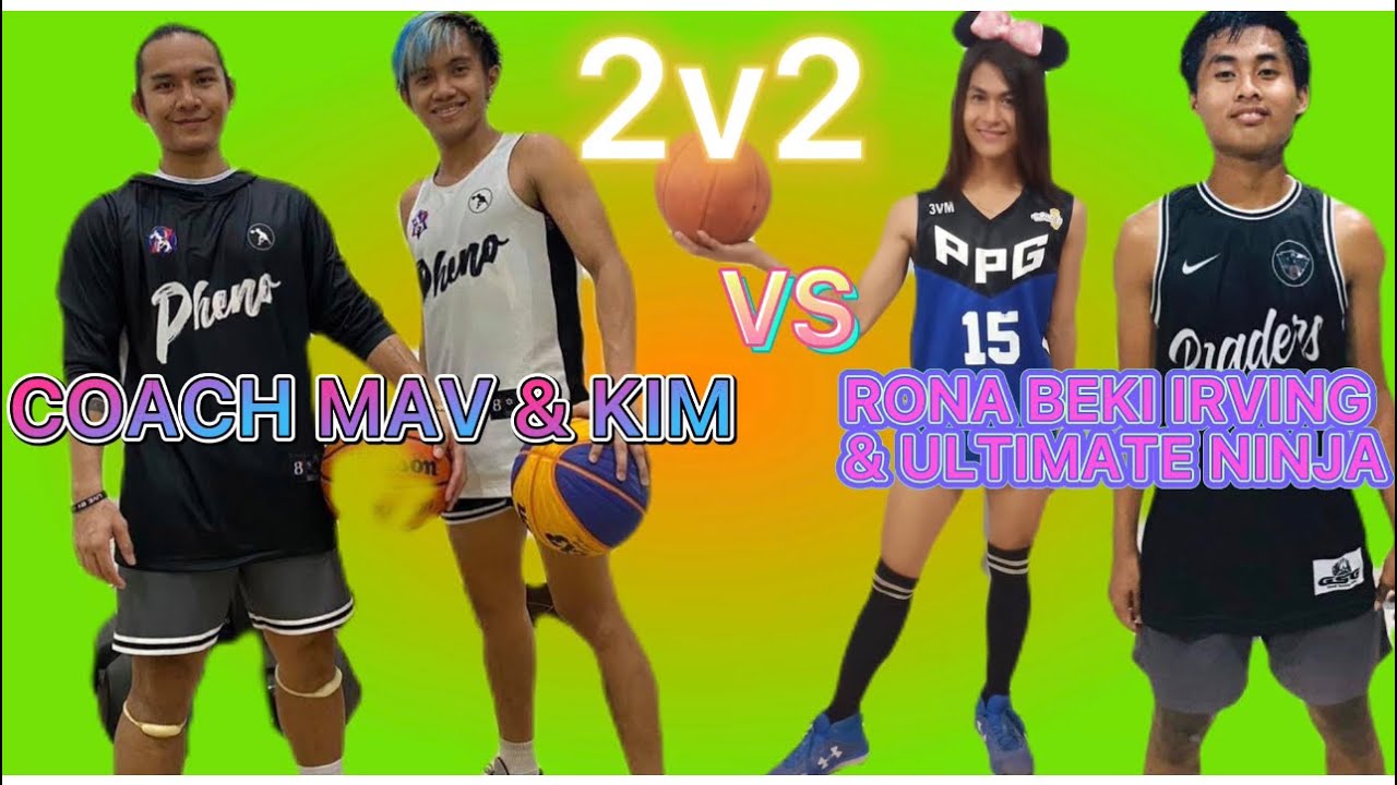 COACH MAV &KIM VS RONA BEKI IRVING & ULTIMATE NINJA 2X2 BASKETBALL - YouTube